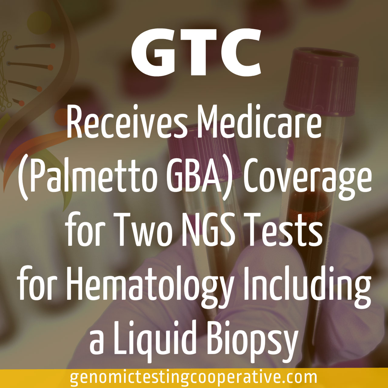 Genomic Testing Cooperative Receives Medicare (Palmetto GBA) Coverage ...